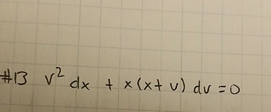 Solved v^2 dx + x (x + v) dv = 0 | Chegg.com