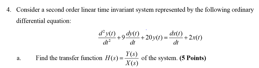 Solved Consider A Second Order Linear Time Invariant System