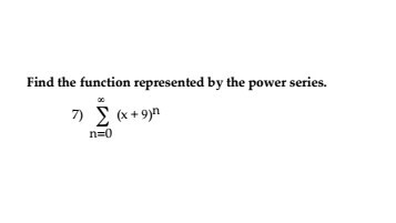 Solved Find the function represented by the power series. | Chegg.com