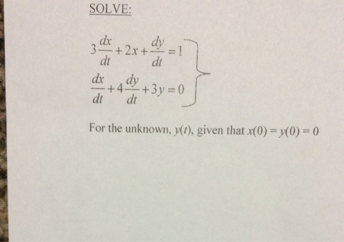 Solved SOLVE: 3 dx/dt + 2x + dy/dy = 1 dx/dt + 4dy/dt + 3y | Chegg.com