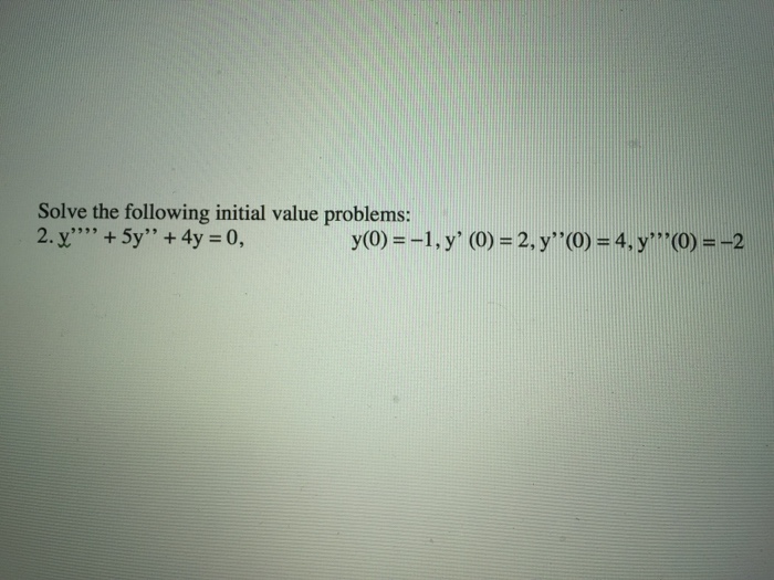 Solved Solve The Following Initial Value Problems Y