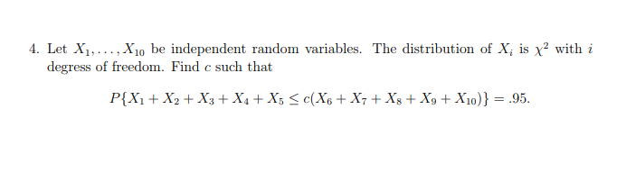Solved 4. Let X1, , X10 be independent random variables. The | Chegg.com