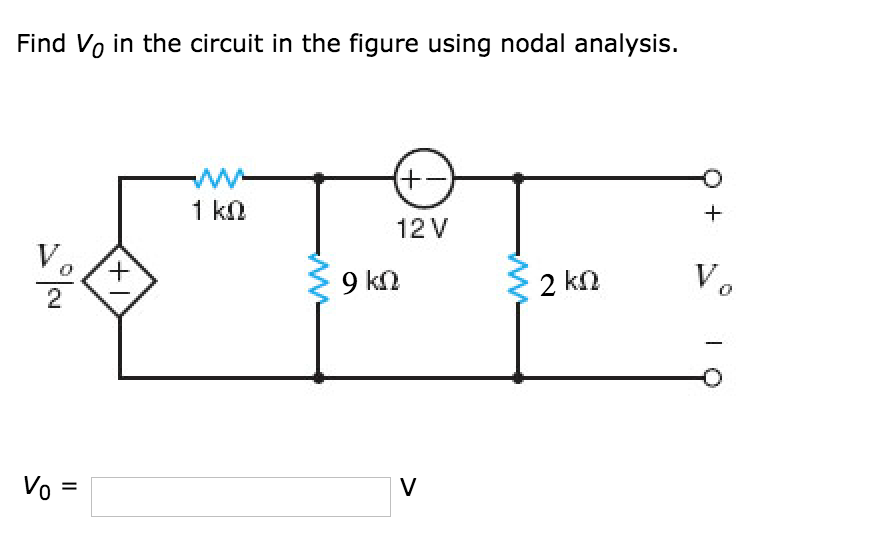 Solved Find Vo in the circuit in the figure using nodal | Chegg.com