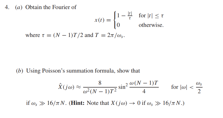 Solved Obtain the Fourier of x (t) = {1 - |t|/tau 0 for | Chegg.com