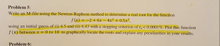 Solved Problem 5: Write an M-file using the Newton-Raphson | Chegg.com