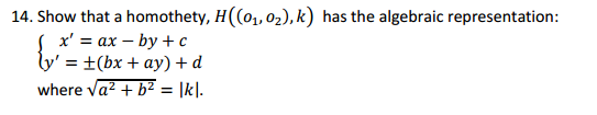 Solved Show that a homothety, H(o_1, o_2), k) has the | Chegg.com