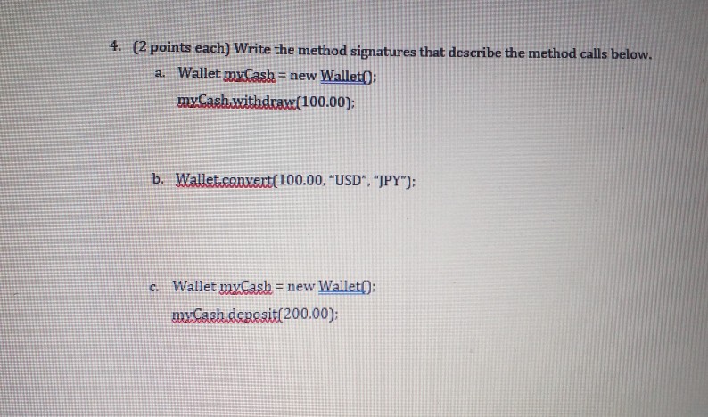 Solved 4. (2 points each) Write the method signatures that | Chegg.com