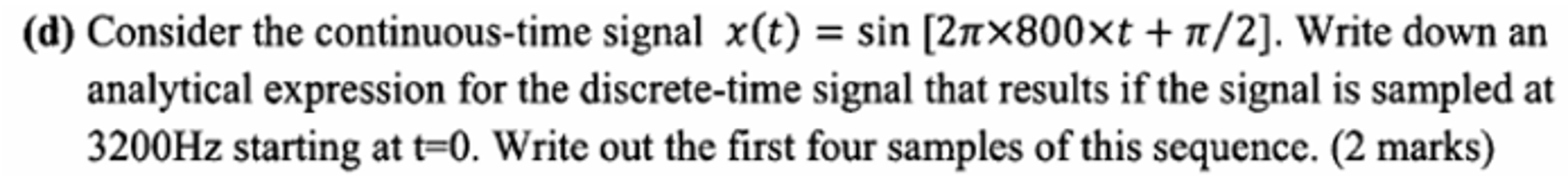 Solved Consider the continuous-time signal x(t) = sin [2 pi | Chegg.com