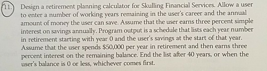 solved-design-a-retirement-planning-calculator-for-skulling-chegg