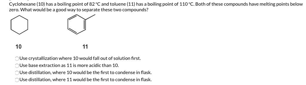 Solved Cyclohexane (10) has a boiling point of 82 degree C | Chegg.com