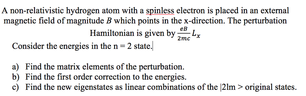 Solved A non-relativistic hydrogen atom with a spinless | Chegg.com
