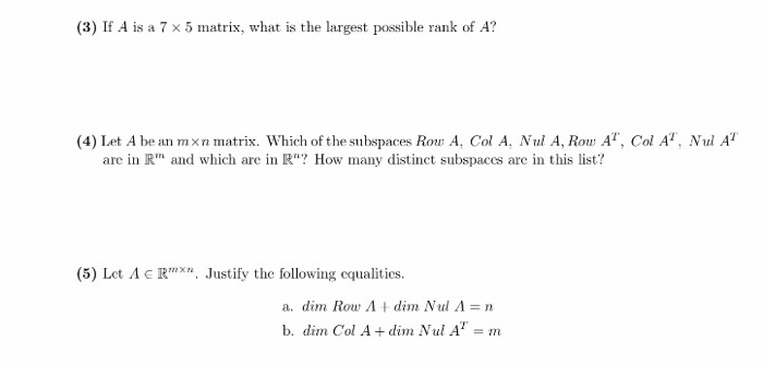 Solved If A is a 7 times 5 matrix, what is the largest | Chegg.com