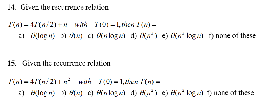 Solved Given The Recurrence Relation Tn 4tn2 N