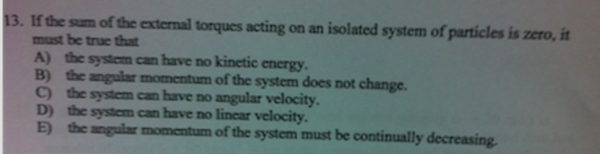 Solved If the sum of the external torques acting on an | Chegg.com