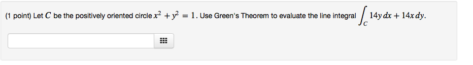 Solved (1 point) Let C be the positively oriented circle x2 | Chegg.com
