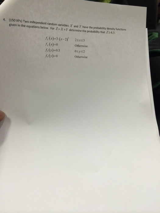 Solved Two Independent Random Variables X And Y Have The 