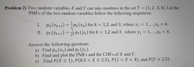 Solved Problem 2) Two random variables X and Y can take | Chegg.com