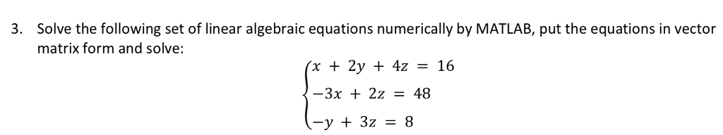 Solved Solve the following set of linear algebraic equations | Chegg.com