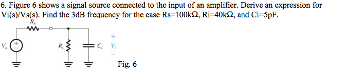 Solved Figure 6 shows a signal source connected to the input | Chegg.com