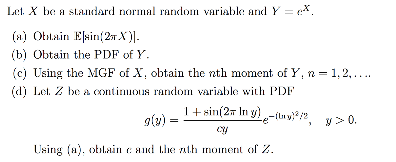 Solved Let X be a standard normal random variable and Y = | Chegg.com