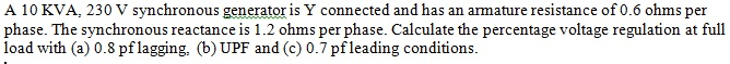 Solved A 10 Kva 230 V Synchronous Generator Is Y Connected