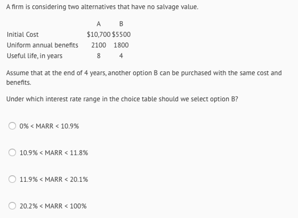 Solved A firm is considering two alternatives that have no | Chegg.com