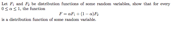 Solved Let F1 and F2 distribution functions of some random | Chegg.com