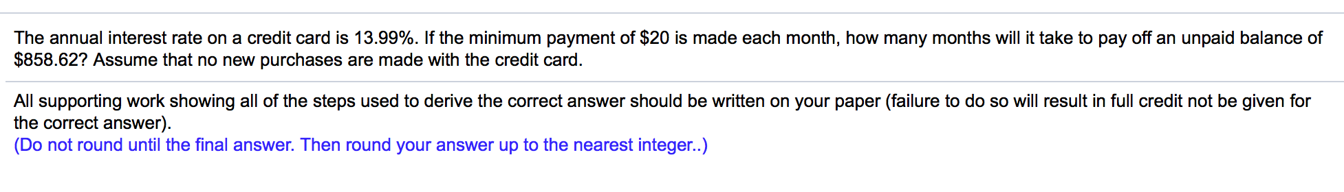 Solved The annual interest rate on a credit card is 13.99%. | Chegg.com