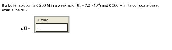 Solved If a buffer solution is 0.230 M in a weak acid (Ka = | Chegg.com