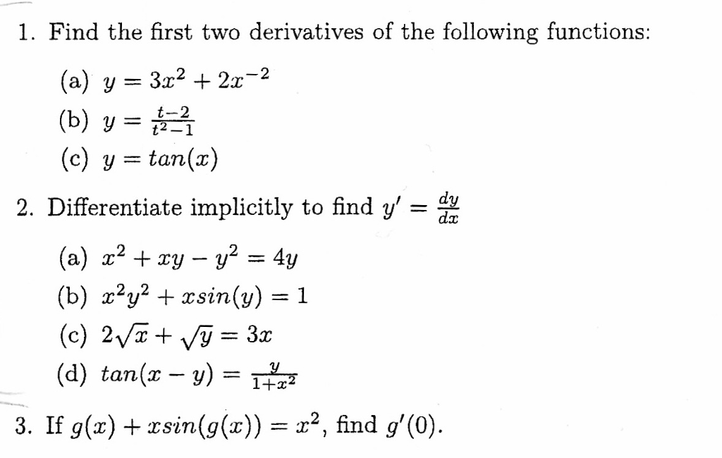 Solved Find the first two derivatives of the following | Chegg.com