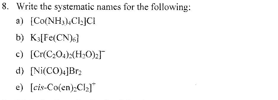 Solved Write the systematic names for the following: | Chegg.com