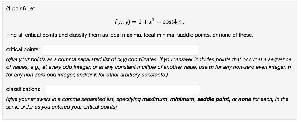 Solved (1 point) Let f(x, y) = 1 + x2-cos(49 . Find all | Chegg.com