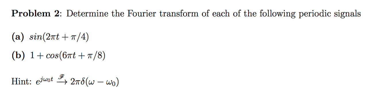 Solved Determine the Fourier transform of each of the | Chegg.com