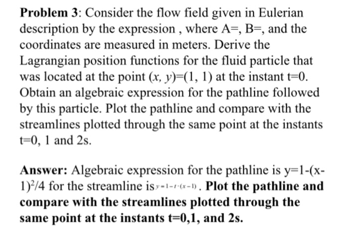 Solved Consider the flow field given in Eulerian description | Chegg.com