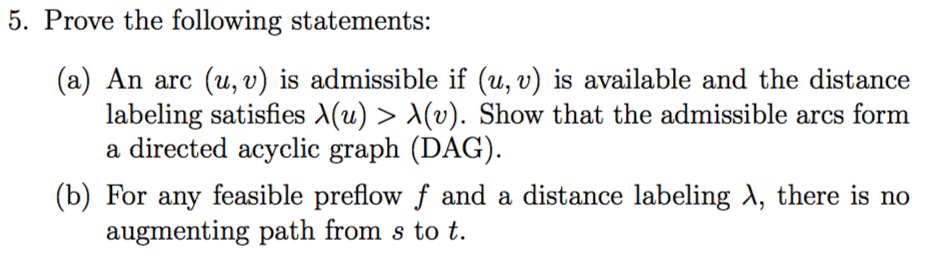 Solved 5. Prove the following statements: (a) An arc (u, v) | Chegg.com Solved 5. Prove the following statements: (a) An arc (u, v) | Chegg.com