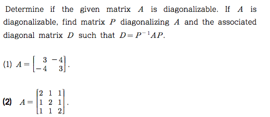 Solved Determine if the given matrix A is diagonalizable. If | Chegg.com