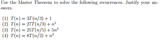 Solved Use the Master Theorem to solve the following | Chegg.com