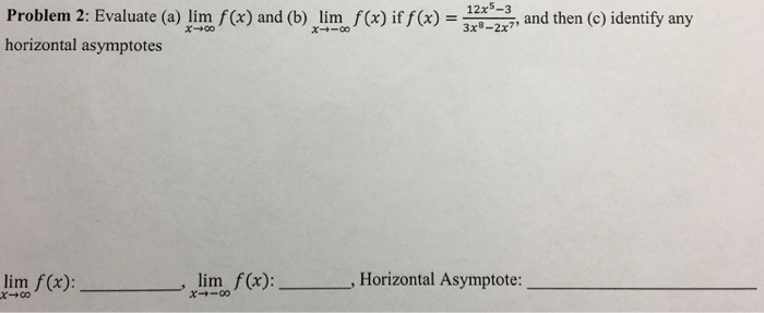 Solved Evaluate lim_x rightarrow infinity f(x) and lim_x | Chegg.com