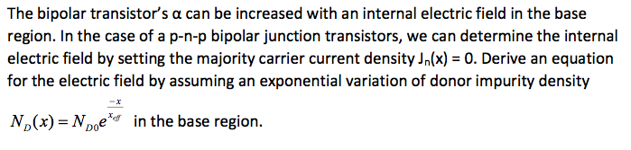 The bipolar transistor's alpha can be increased with | Chegg.com