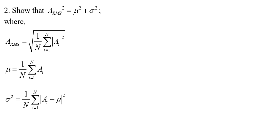 Solved Show that A_RMS^2 = mu^2 + sigma^2: A_RMS = | Chegg.com