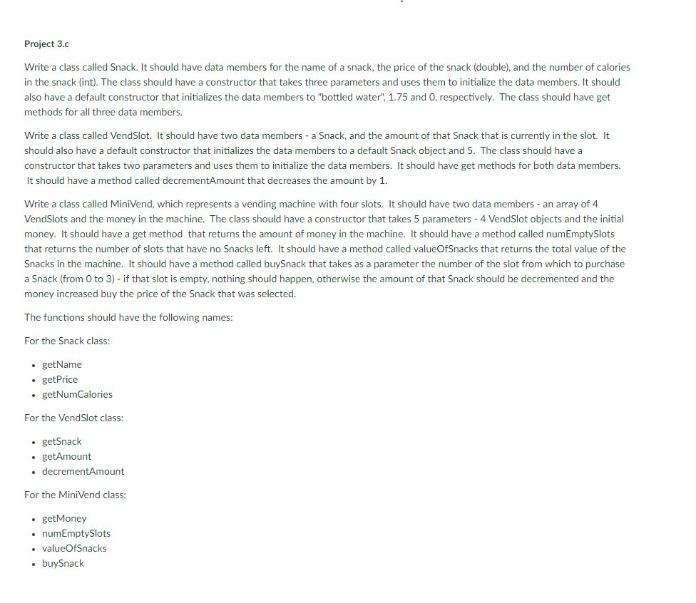 Solved Project 3.c Write a class called Snack. It should | Chegg.com