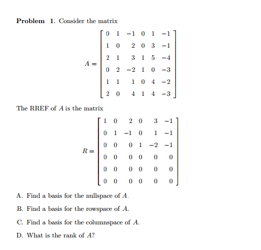 Solved Problem 1. Consider the mat Fix The RREF of A is the | Chegg.com