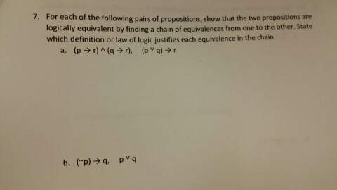 Solved For each of the following pairs of propositions, show | Chegg.com