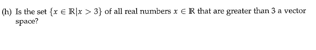 Solved Is the set {x elementof R|x > 3} of all real numbers | Chegg.com