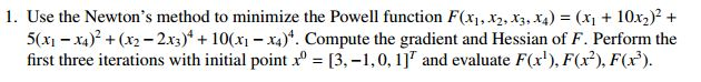 Solved Use the Newton's method to minimize the Powell | Chegg.com