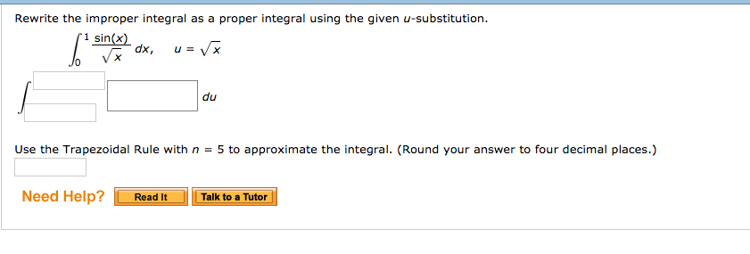 Solved Rewrite the improper integral as a proper integral | Chegg.com