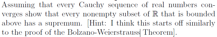 Solved Assuming that every Cauchy sequence of real numbers | Chegg.com