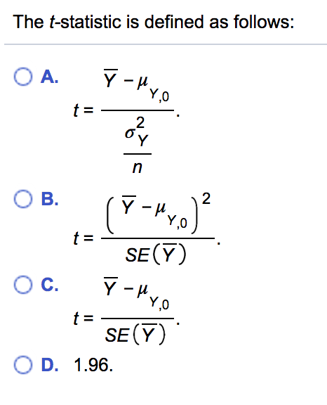 Solved The t-statistic is defined as follows: t = Y - mu_Y, | Chegg.com