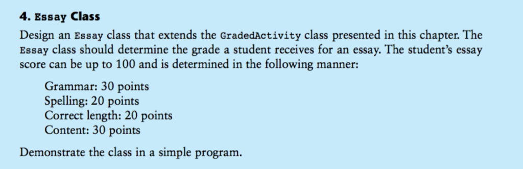 Solved Design an Essay class that extends the GradedActivity | Chegg.com