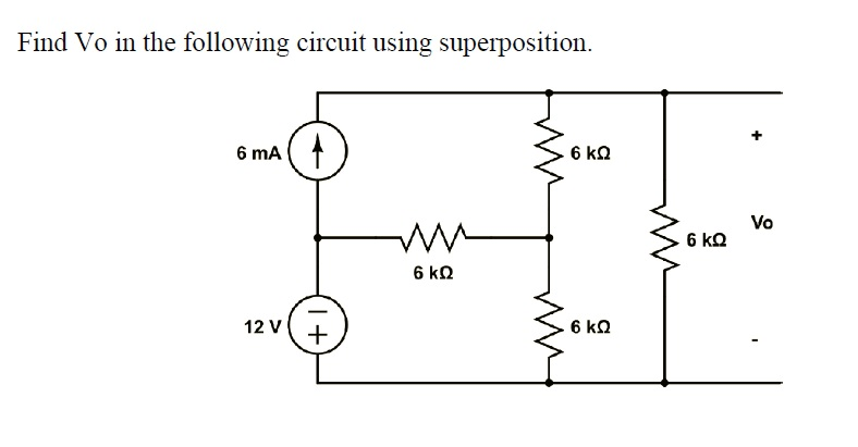 Solved Find Vo in the following circuit using superposition. | Chegg.com